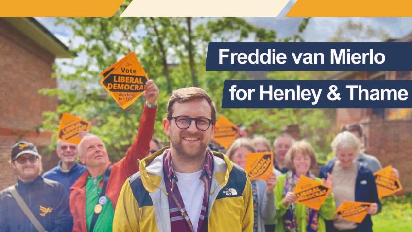 Help Elect Freddie van Mierlo for Henley & Thame - a Politics ...