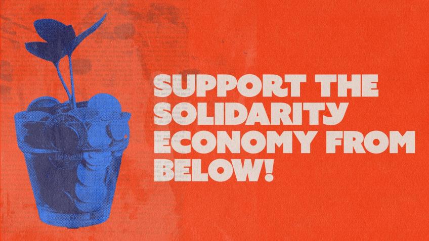 Support the Solidarity Economy from Below - a Community crowdfunding ...