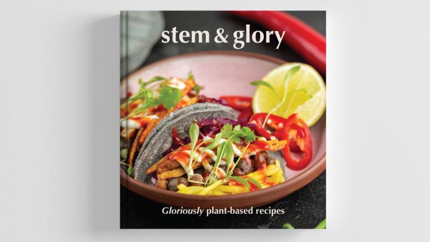 Stem & Glory - Gloriously Plant-based Recipes - a Food and Drink ...