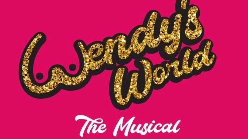Wendy's World - The Musical in development - a Creative & Arts ...