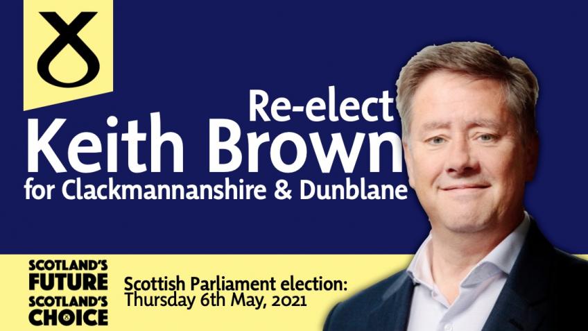 Re-elect Keith Brown SNP for Clacks & Dunblane - a Politics ...