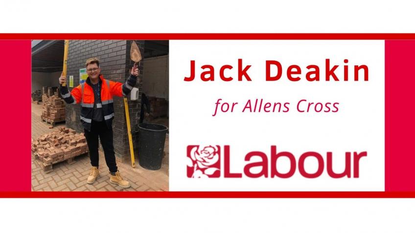 Elect Jack Deakin (Labour Gain) in Allens Cross - a Community ...