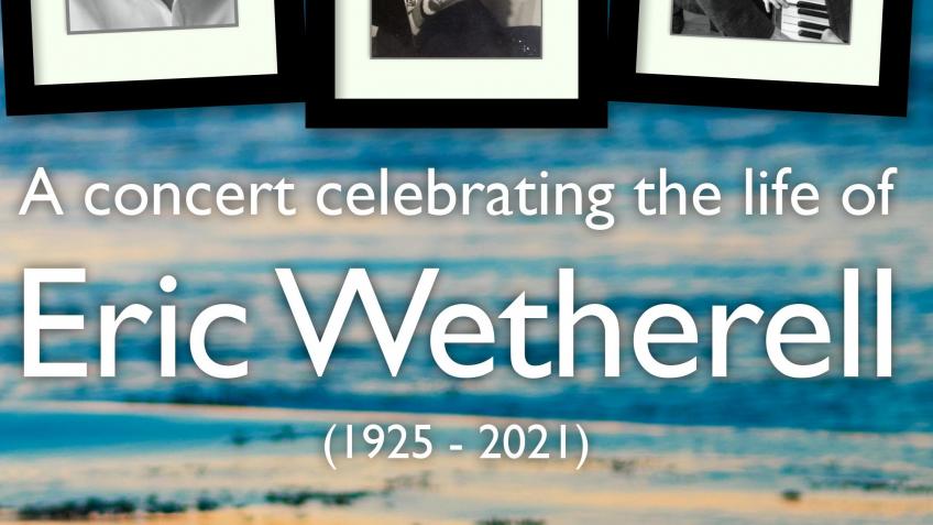 Remembering - A Concert Celebrating Eric Wetherell - a Music ...