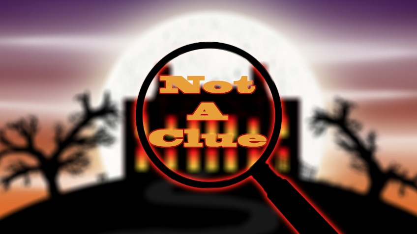 Not A Clue - a Film and Theatre crowdfunding project in Cheltenham by ...