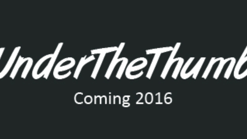 Under The Thumb - a Business crowdfunding project in Carlisle by chrisbello