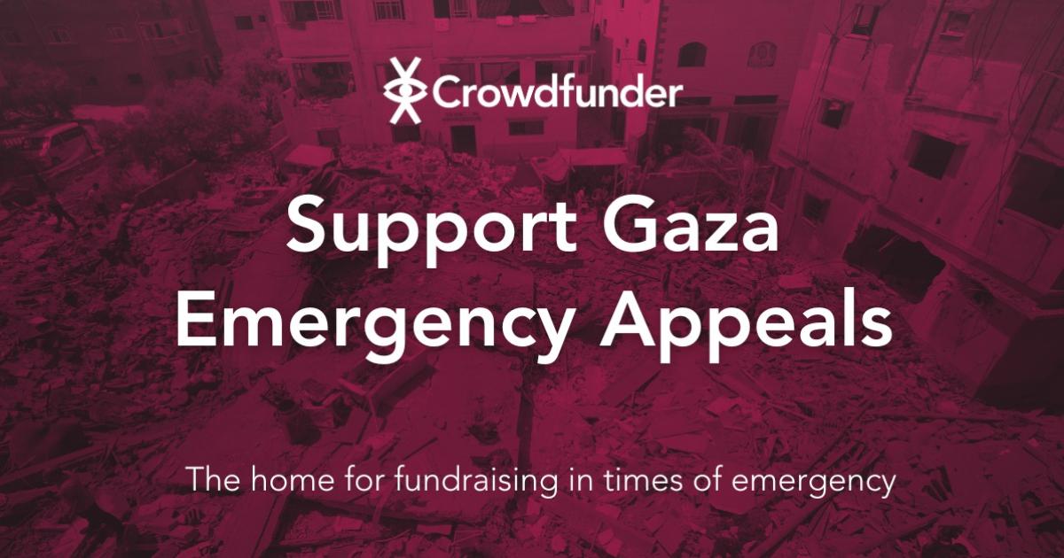 Support Gaza Emergency Appeals | Crowdfunder.co.uk